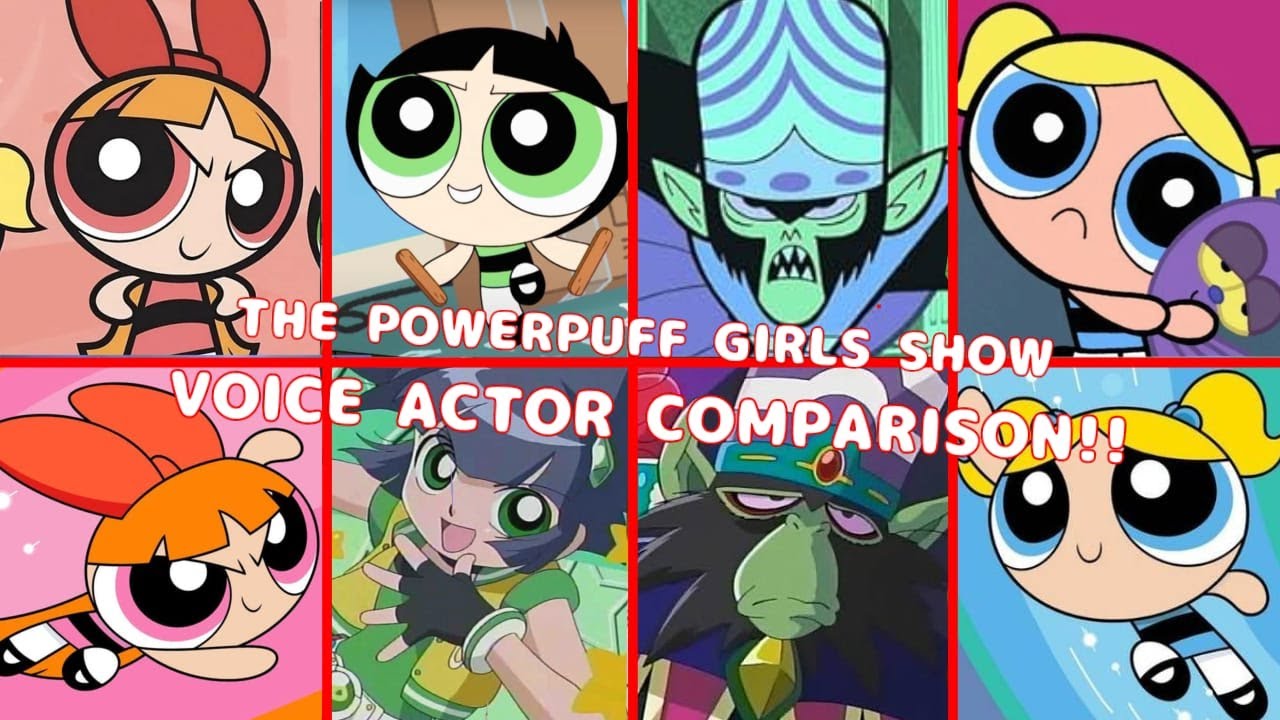 The Powerpuff Girls Show Voice Actor Comparisons - All Characters ...