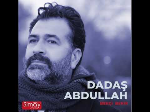 Dadaş Abdullah - Bekçi Bekir