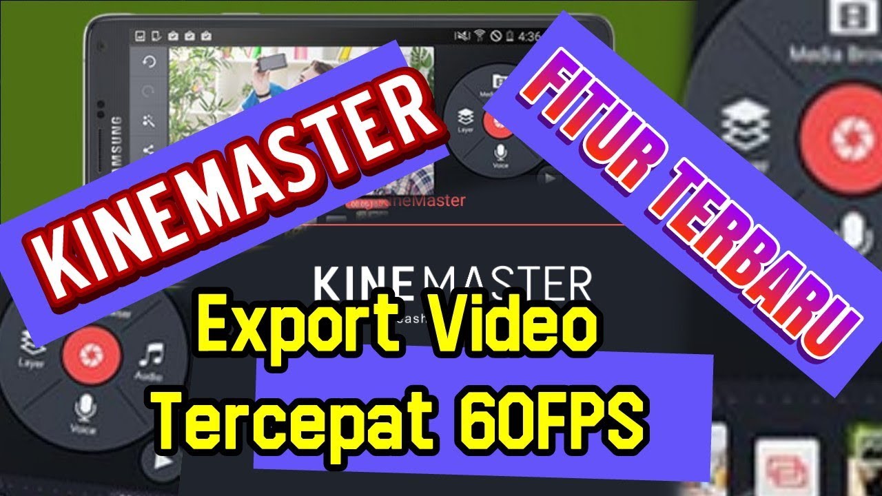 Full Features | Kinemaster 60fps ! Export Video Lebih Cepat - YouTube