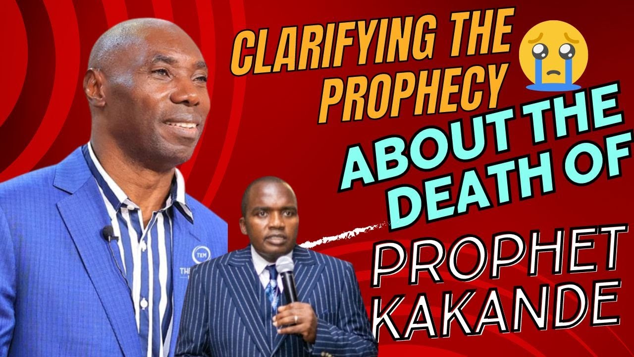 CLARIFYING THE PROPHECY ABOUT THE DEATH OF PROPHET SAMUEL KAKANDE - YouTube