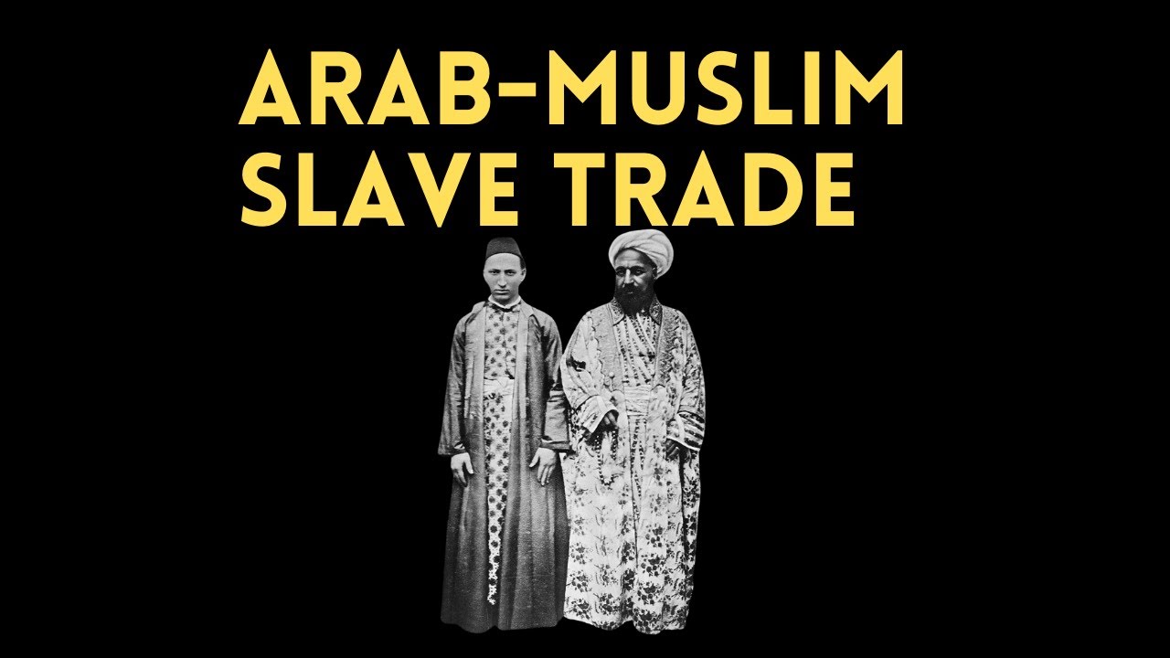 Arab-Muslim Slave Trade: The Ignored History Explained. - YouTube