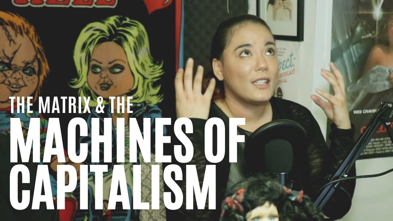 The Matrix & the Machines of Capitalism - YouTube