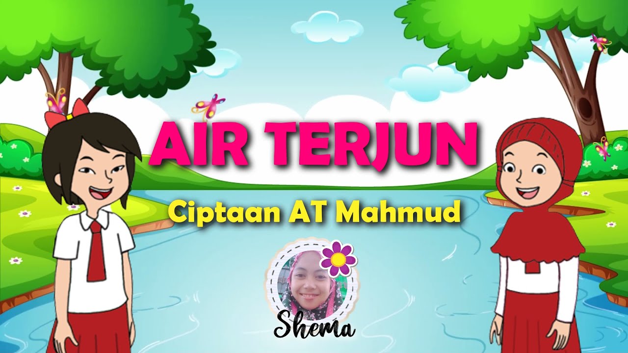 Lagu Air Terjun (Lirik) - Ciptaan AT Mahmud | Tema 8 Kelas 5 SD | Vocal ...