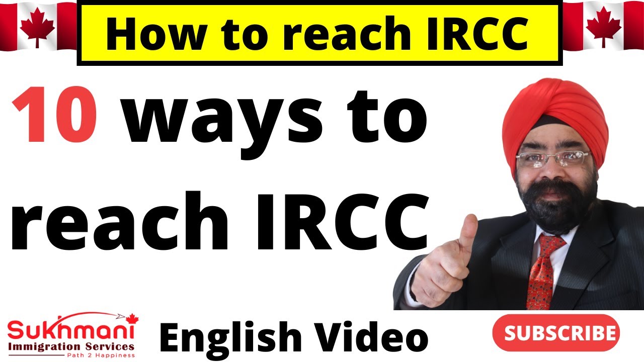 10 WAYS TO CONTACT IRCC || English Video|| Sukhmani Immigration|| - YouTube
