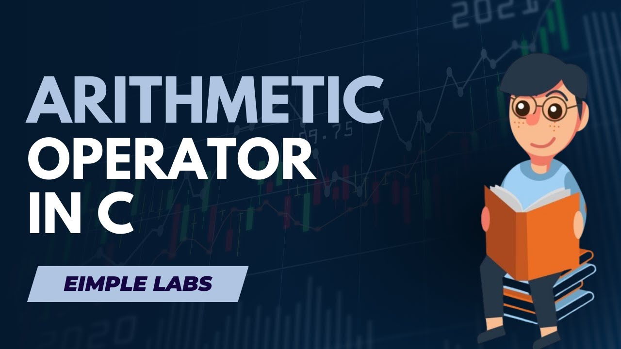 Arithmetic Operators In C Programming C Programming Tutorial Eimple 6454