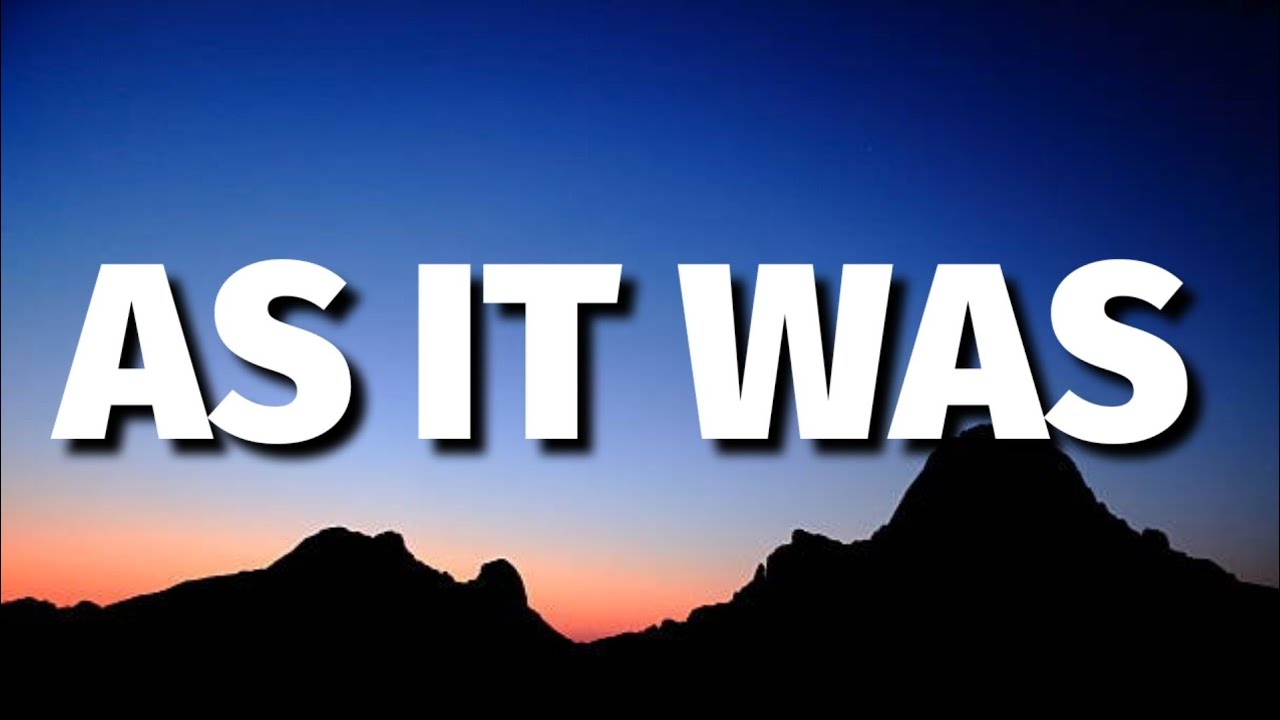 As It Was (Lyrics) - YouTube