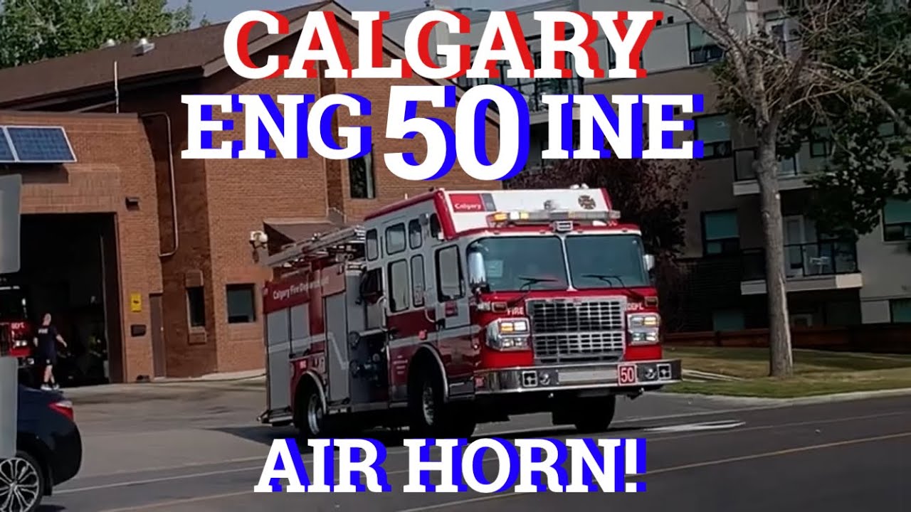 *AIR HORN* Calgary Fire Department Engine 50 Responding! - YouTube