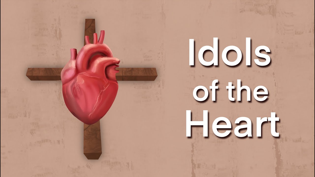 “Idols of the Heart” - YouTube