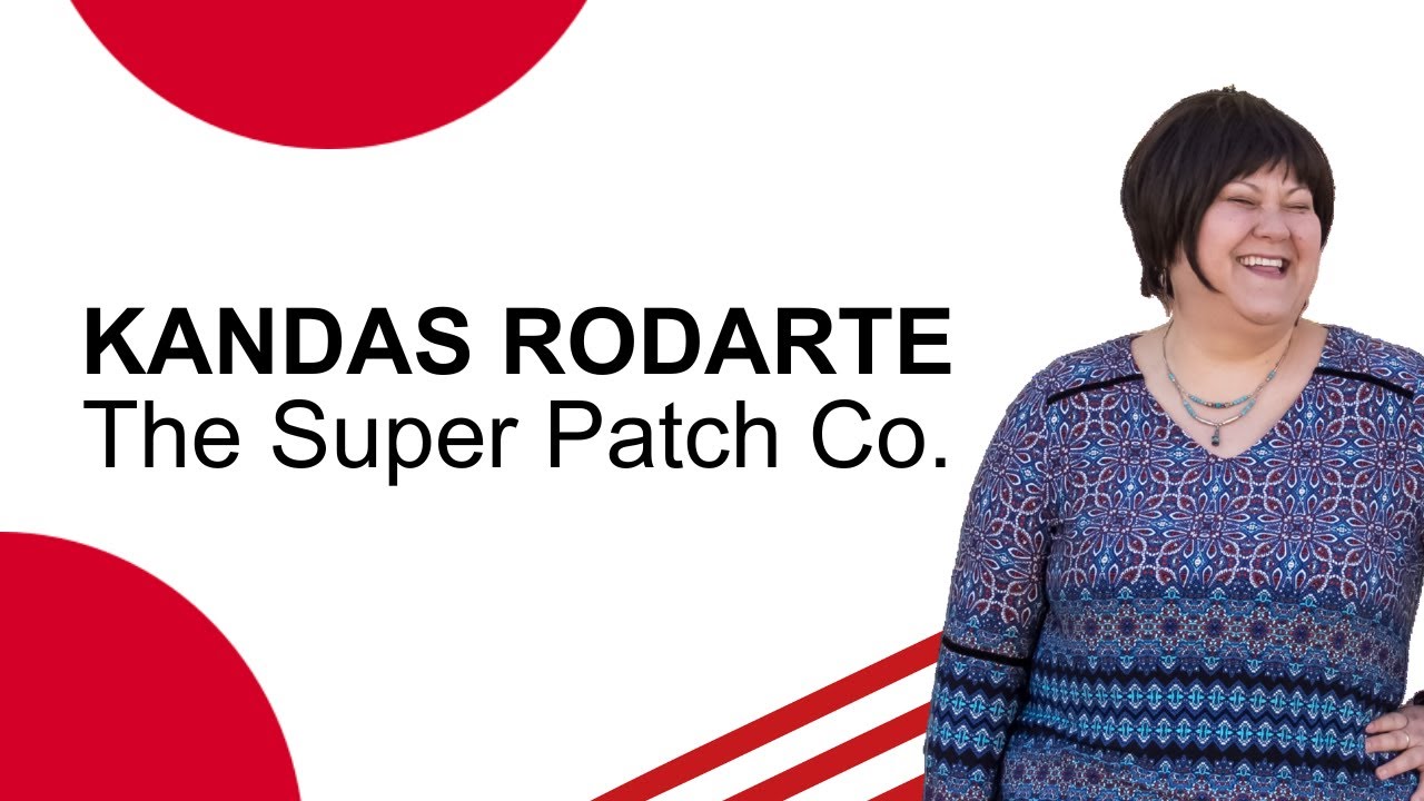 The Super Patch Co. with Kandas Rodarte - YouTube