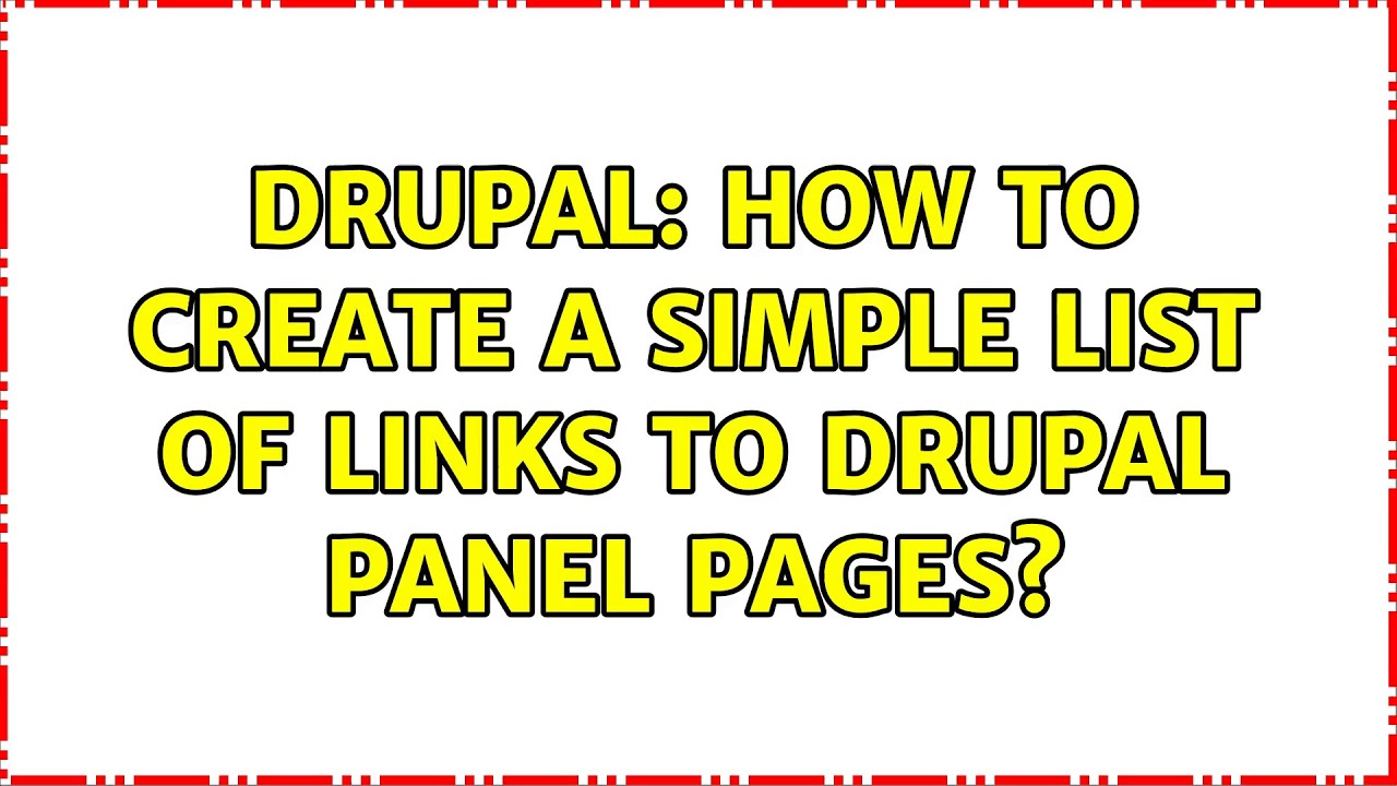 Drupal: How to create a simple list of links to Drupal panel pages? (2 ...