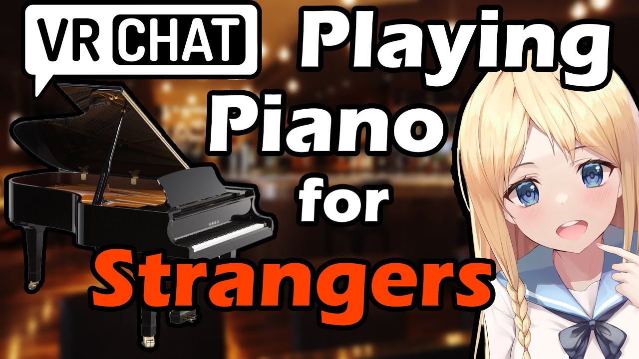 VRChat Pianist playing SONG REQUESTS - Playing piano for strangers in ...