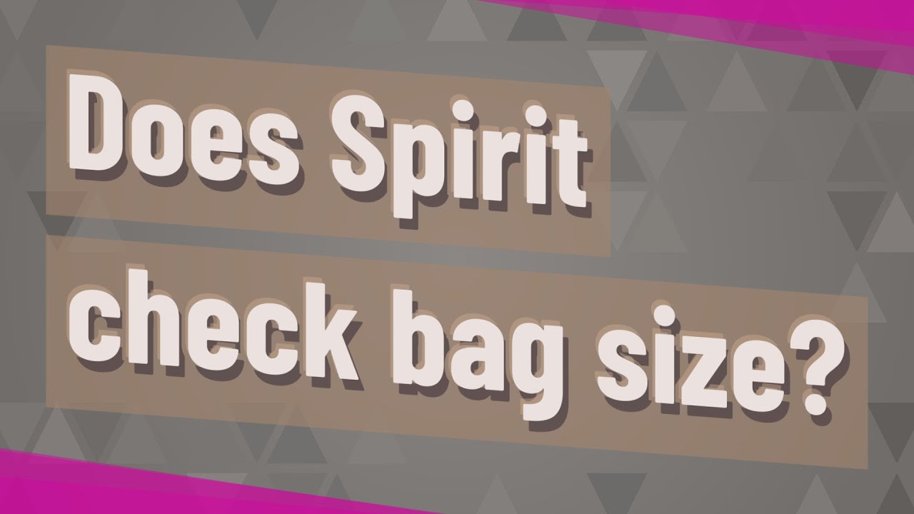 Does Spirit Check Bag Size YouTube does-spirit-check-bag-size-youtube