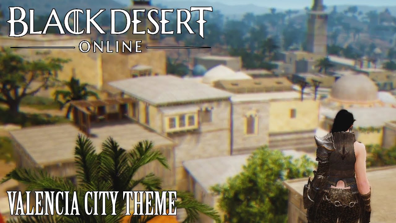 Black Desert Online OST Valencia City Theme - YouTube