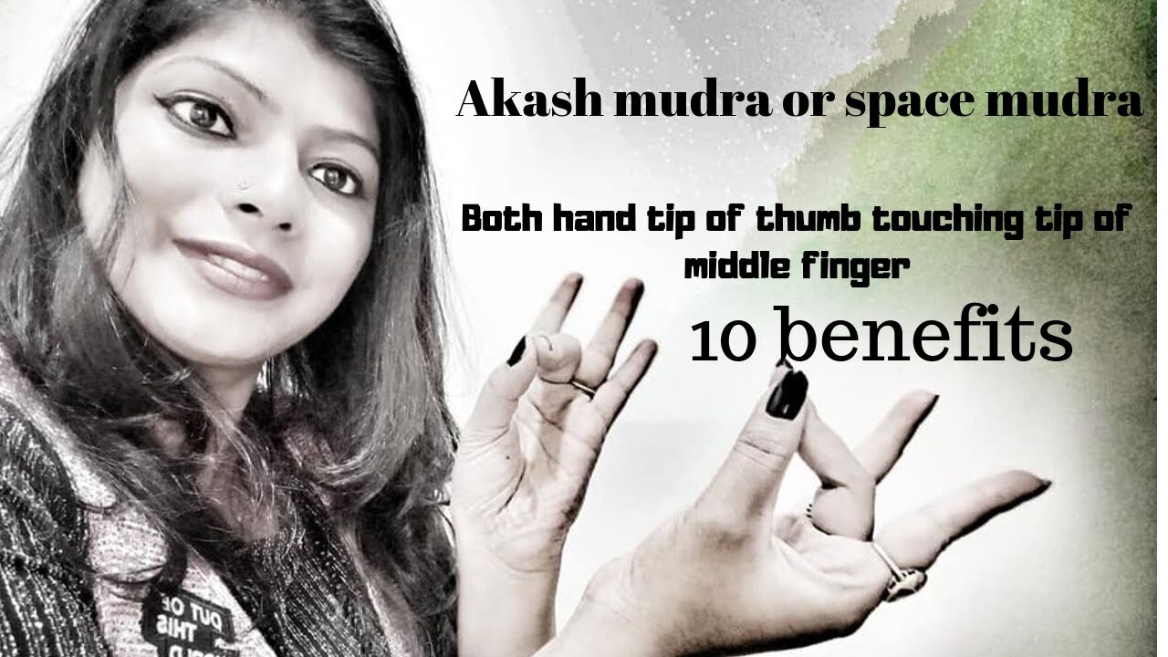 10 uses of Akash mudra/space mudra/ego mudra-benefits of doing akash ...
