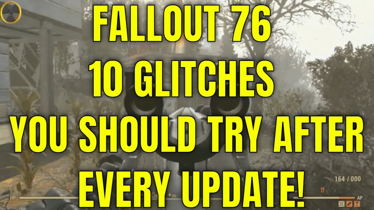 FALLOUT 76 10 GLITCHES YOU SHOULD TRY AFTER EVERY UPDATE! - YouTube