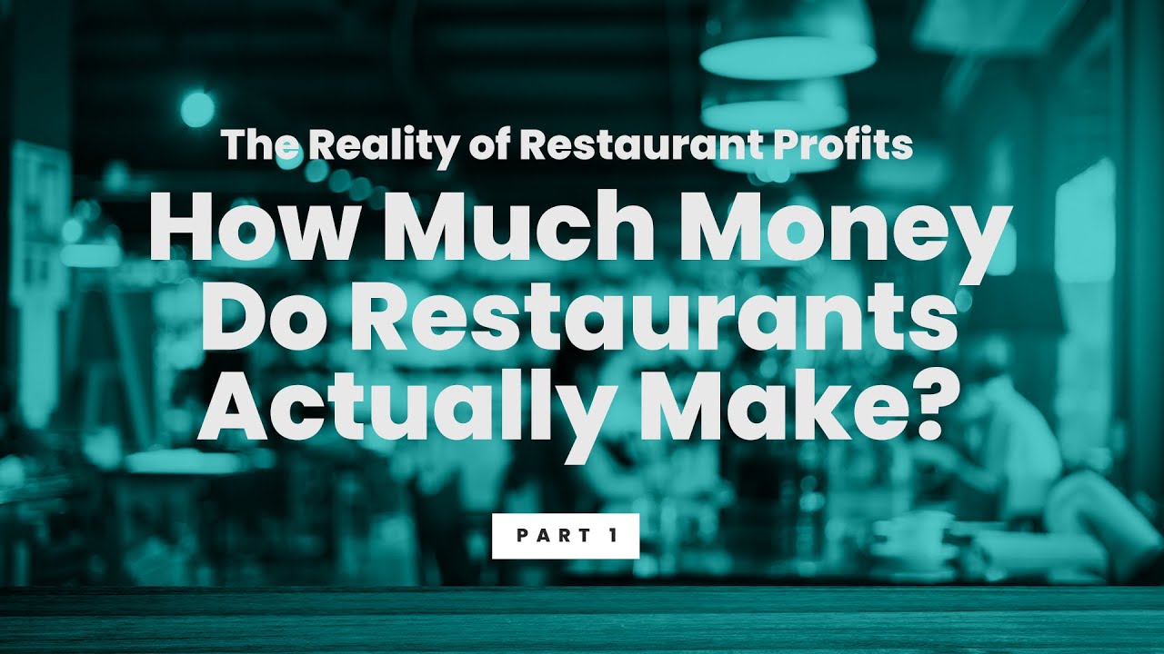 The Reality of Restaurant Profits: How Much Money Do Restaurants ...
