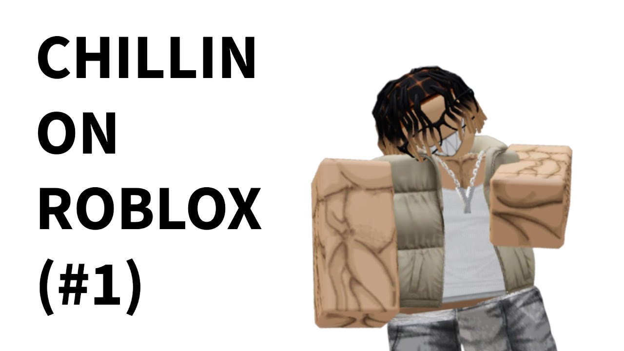 CHILLIN ON ROBLOX (C.O.R.) PT. 1 - YouTube