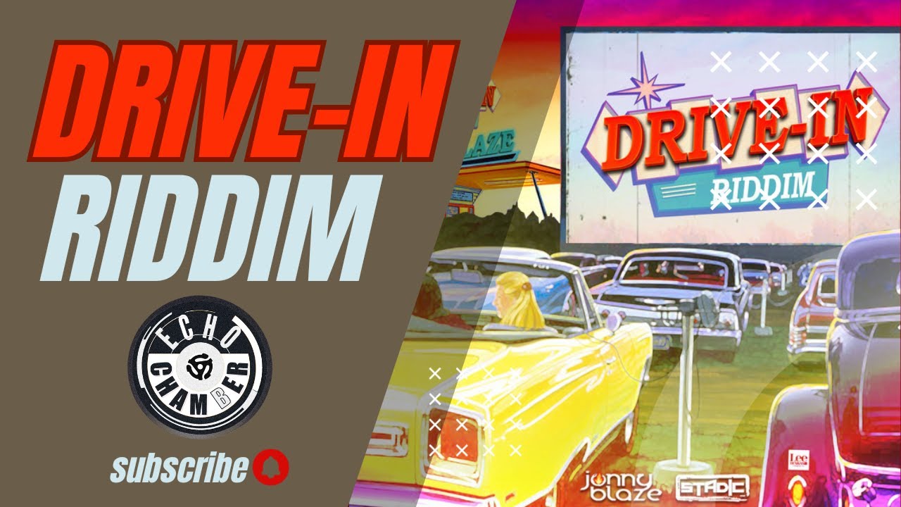 Drive-In Riddim Mix! | Echo Chamber - YouTube