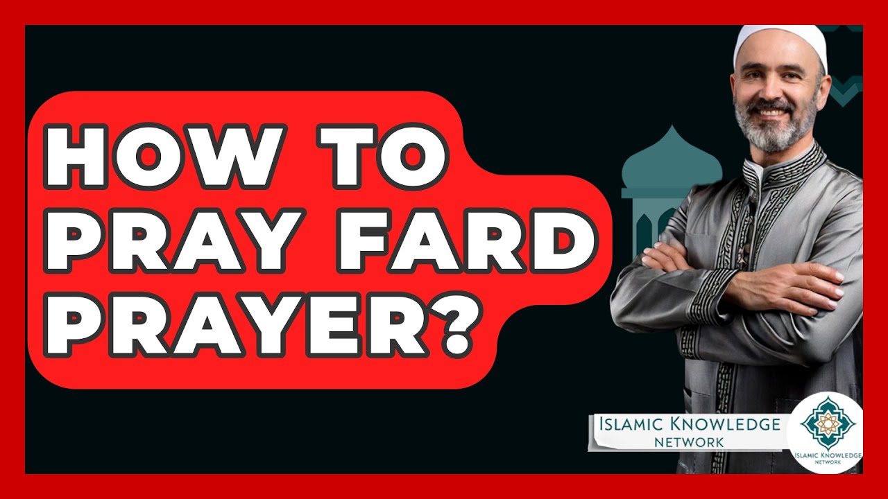 How To Pray Fard Prayer? - Islamic Knowledge Network - YouTube