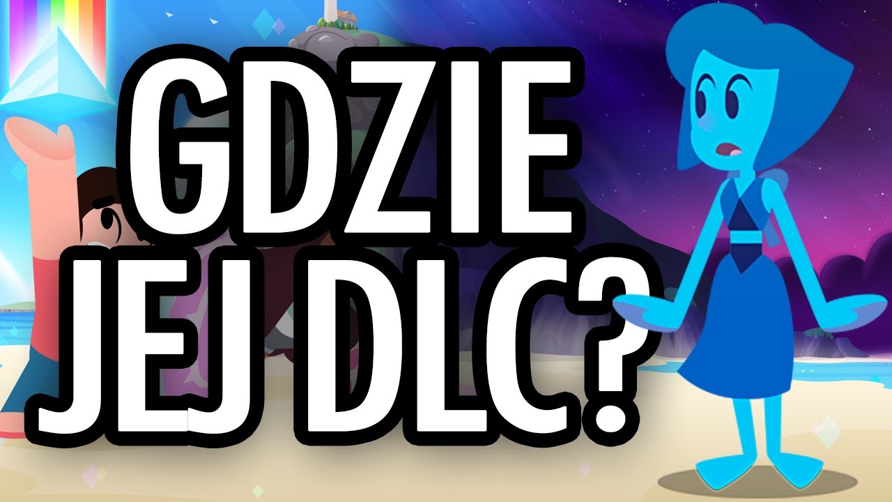 Co się stało z DLC Lapis w Steven Universe: Save The Light? - YouTube