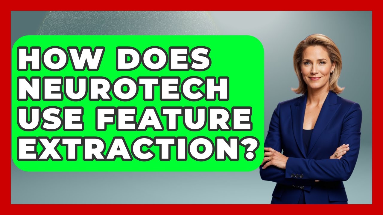 How Does Neurotech Use Feature Extraction? - Neurotech Insight Pro ...