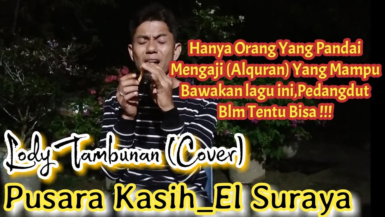Pusara Kasih_El Suraya_(Lody Tambunan Cover) @ZoanTranspose - YouTube