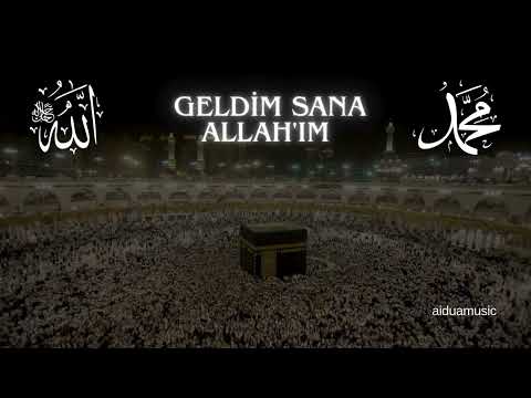 Geldim Sana Allah’ım | Kalpten Dua ve Zikir (ai) 2026