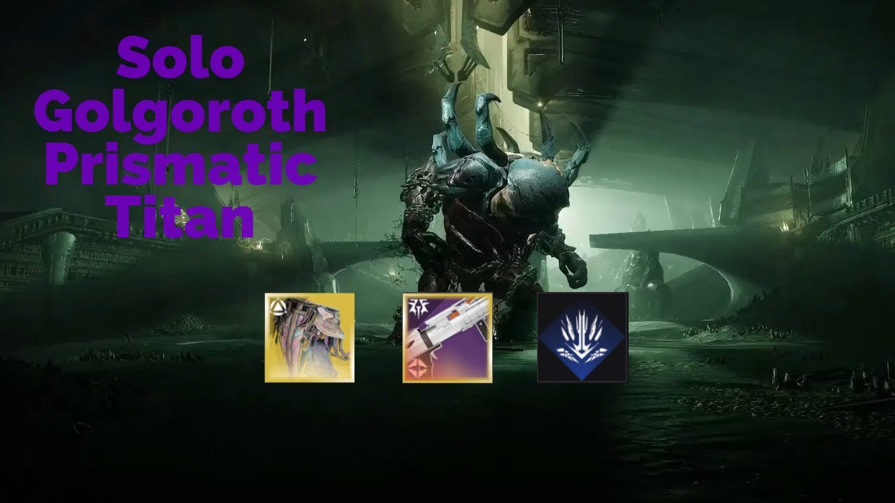 Solo Golgoroth (Prismatic Titan) Destiny 2 - YouTube