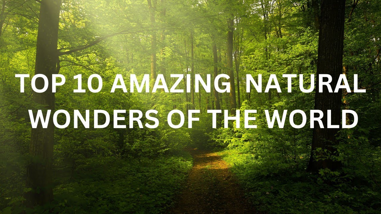 Top 10 amazing natural wonders of the world.🌍 - YouTube
