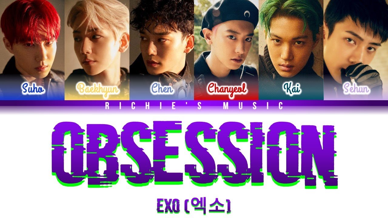EXO (엑소) - OBSESSION [Color Coded Lyrics Han|Rom|Eng] - YouTube