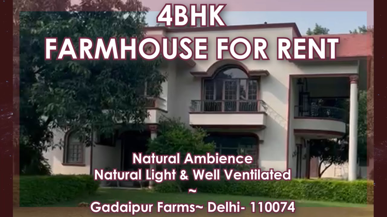 4BHK FARMHOUSE FOR RENT IN GADAIPUR FARMS CHHATTARPUR DELHI- 110074 ...