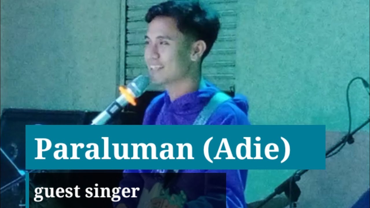 Paraluman (Adie) song cover by a guest singer - YouTube