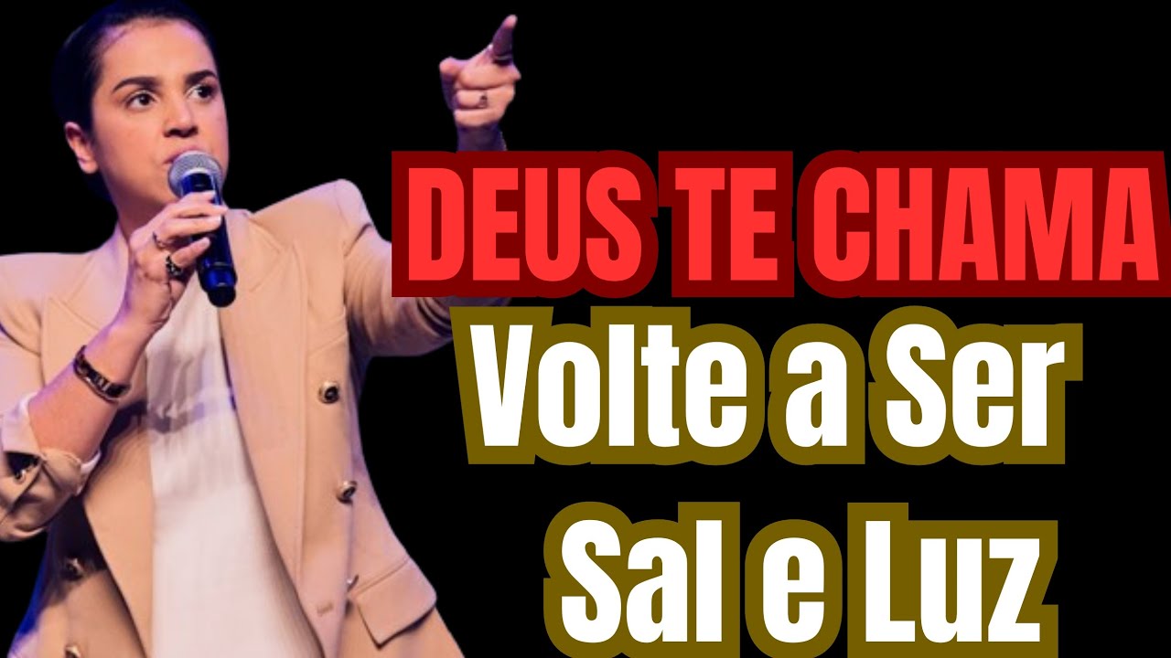 Deus Te Chama: Volte a Ser Sal e Luz [Camila Barros] - YouTube