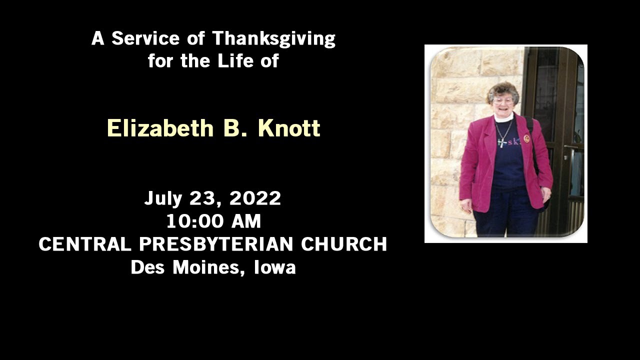 A Service of Thanksgiving for the Life of Rev. Elizabeth B. Knott - YouTube