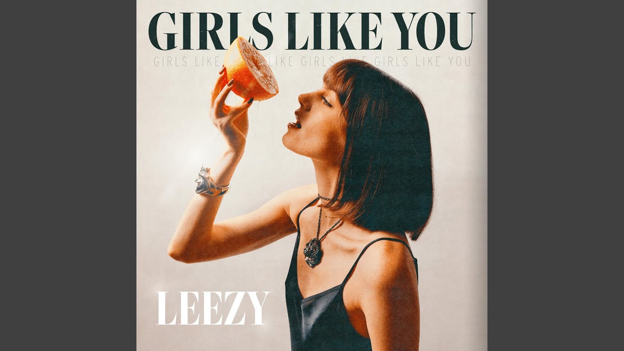 Girls Like You - YouTube Music