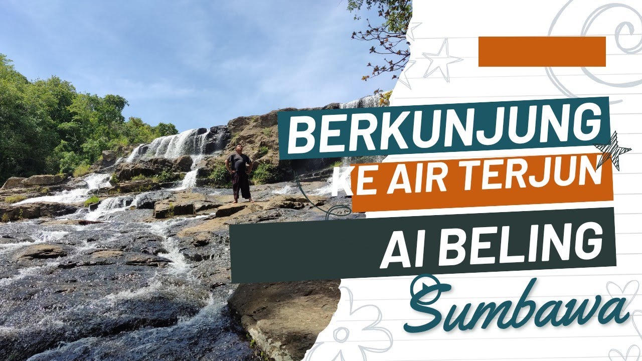 Pesona Air Terjun Ai Beling di Desa Sempe, Sumbawa - YouTube