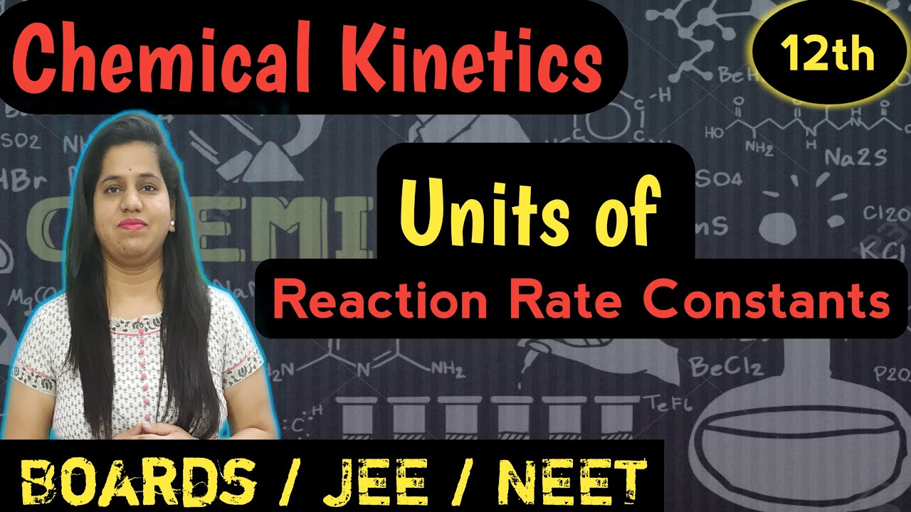 (L-8) Units of Reaction Rate Constants || Class 12 Boards/NEET/JEE ...