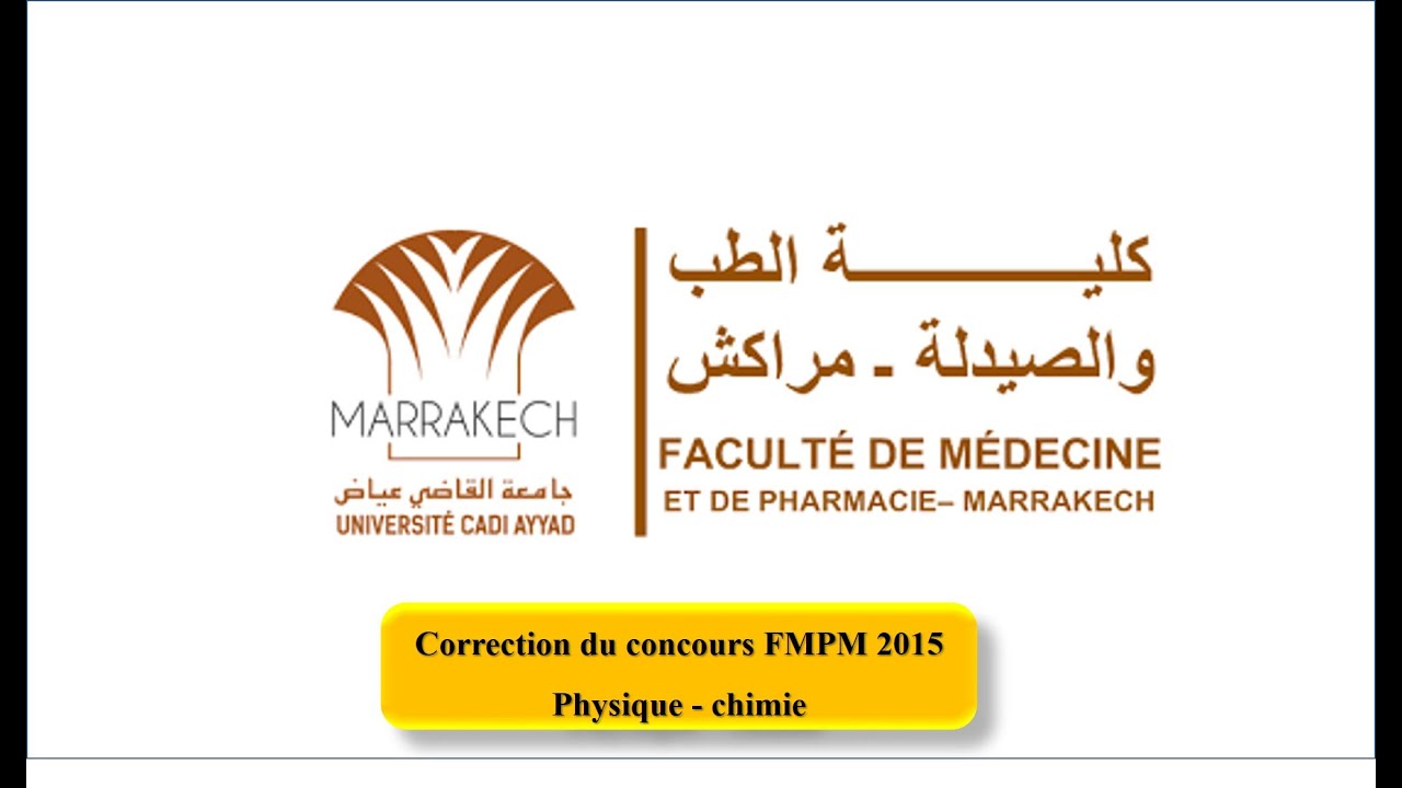FMPM2015 PHYSIQUE CHIMIE CORRECTION CONCOURS FMP MARRAKECH 2015 تصحيح ...