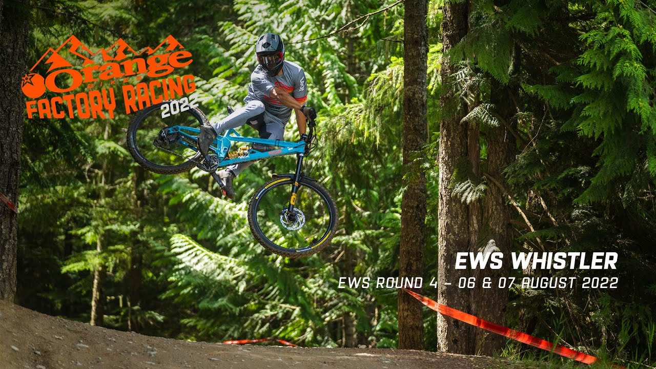 Orange Factory Racing⚡️EWS Rd 4 Whistler DadCam Diary (2022) - YouTube