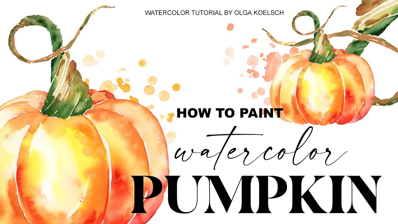 EASIEST watercolor PUMPKIN painting. (Step-by-step tutorial for ...