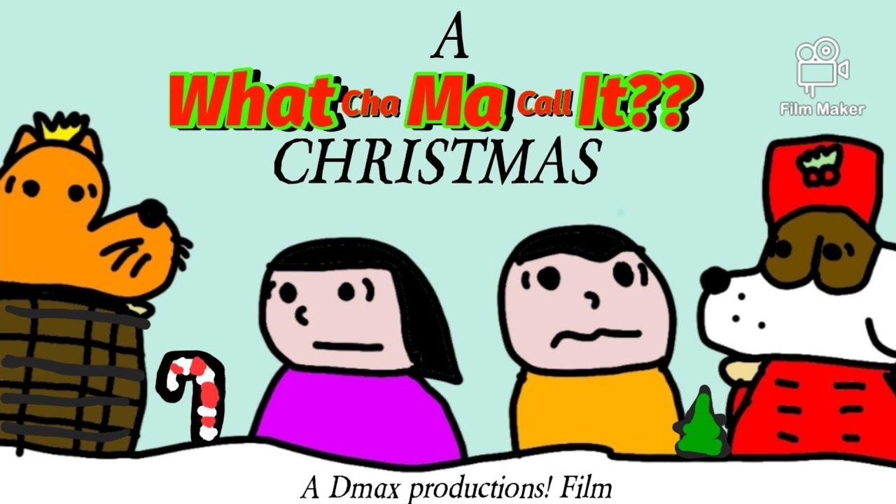 A What-Cha-Ma-Call-It?? Christmas!!!! (A Christmas Short Film.) - YouTube