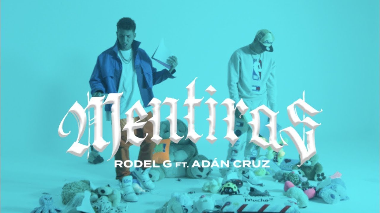 Rodel ft Adán Cruz - MENTIRAS (Video Oficial) - YouTube