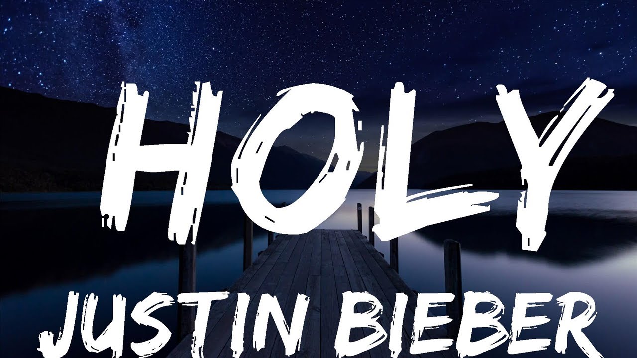 Justin Bieber - Holy (Lyrics) ft. Chance The Rapper | Lyrics Video ...