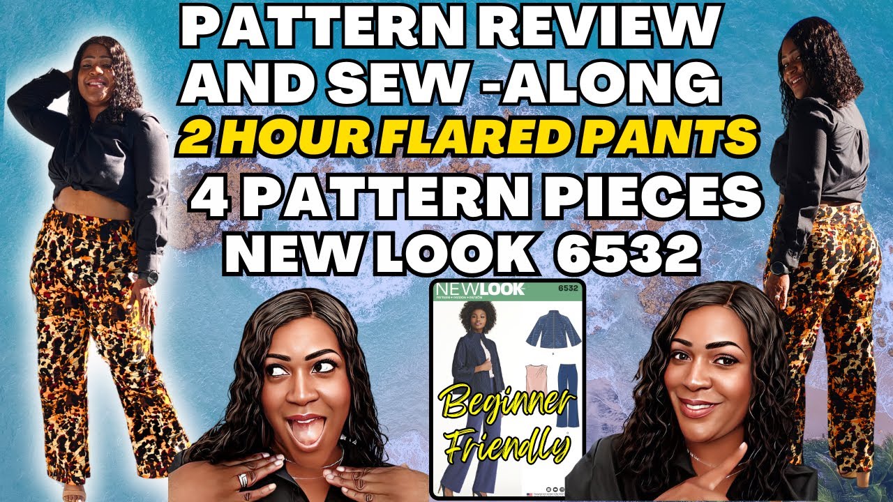 #548: 2 HOUR FLARED PANTS SEW-ALONG: NEW LOOK 6532 (N6532) | 4 PATTERN ...