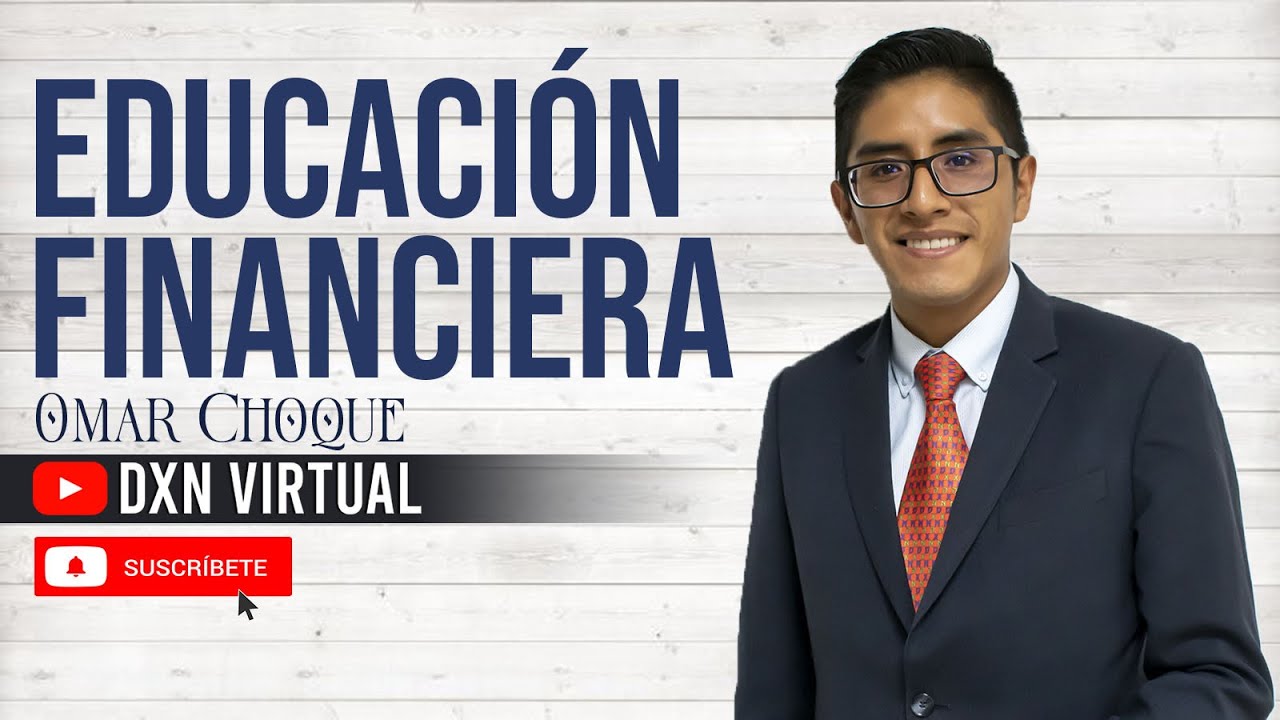EDUCACIÓN FINANCIERA PARA NETWORKERS | Omar Choque - YouTube