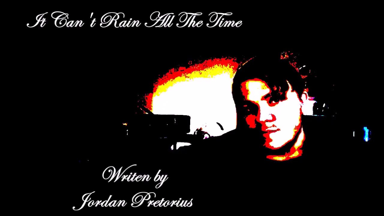 It Can't Rain All The Time #SuicideAwareness - Jordan Pretorius ...