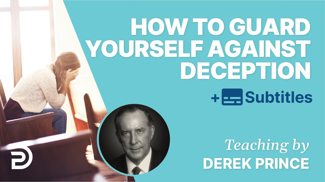 Do This To Guard Yourself Against Deception In Church | Derek Prince ...