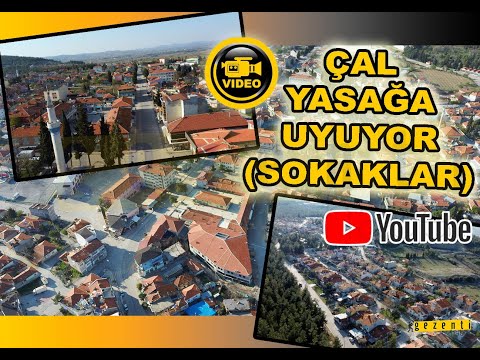 DRONE İLE DENİZLİ ÇAL SOKAKLARI - ÇAL YASAĞA UYUYOR SOKAKLAR BOŞ