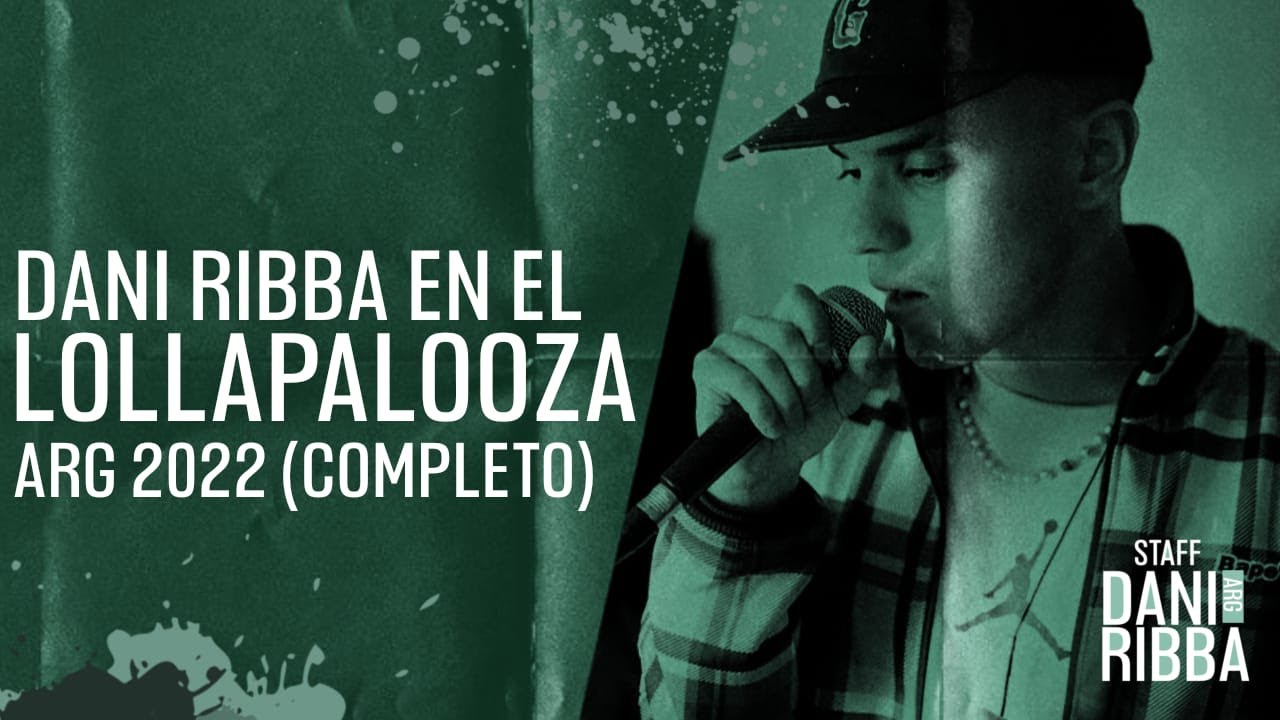 Dani Ribba | Lollapalooza Argentina 2022 (Show Completo) - YouTube