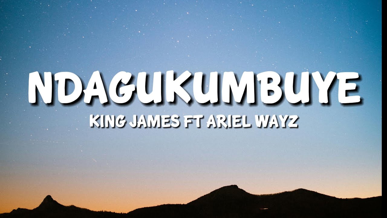 Ndagukumbuye - King James (Official Lyrics Video) | Rwandan Music 2025 ...